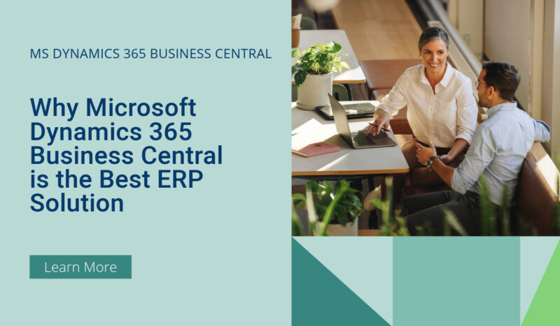 5 Reasons Why Microsoft Dynamics 365 Business Central is the Best ERP ...