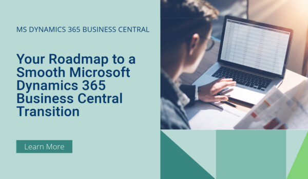 Your Roadmap to a Smooth Microsoft Dynamics 365 Business Central ...