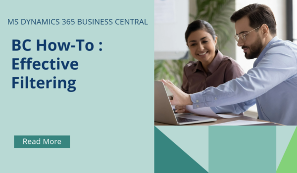 Business Central How-To : Effective Filtering - Brookland Solutions